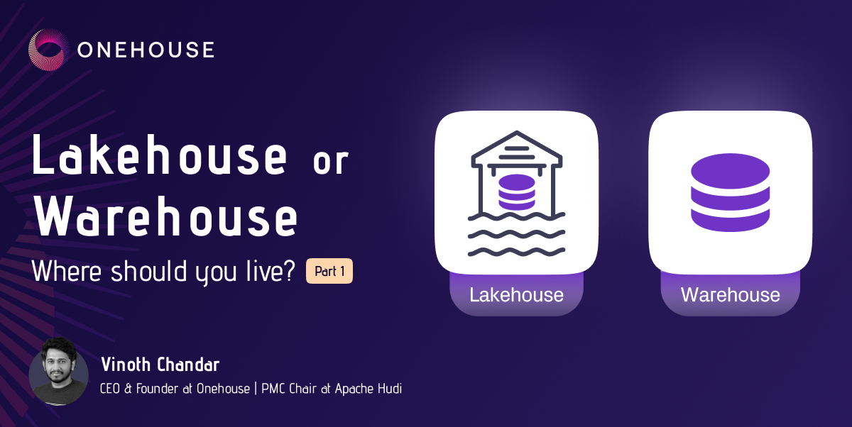 Lakehouse or Warehouse? Part 1 of 2